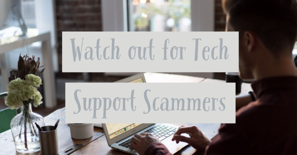 Watch out for Tech Support Scammers - Computer Repair Blog